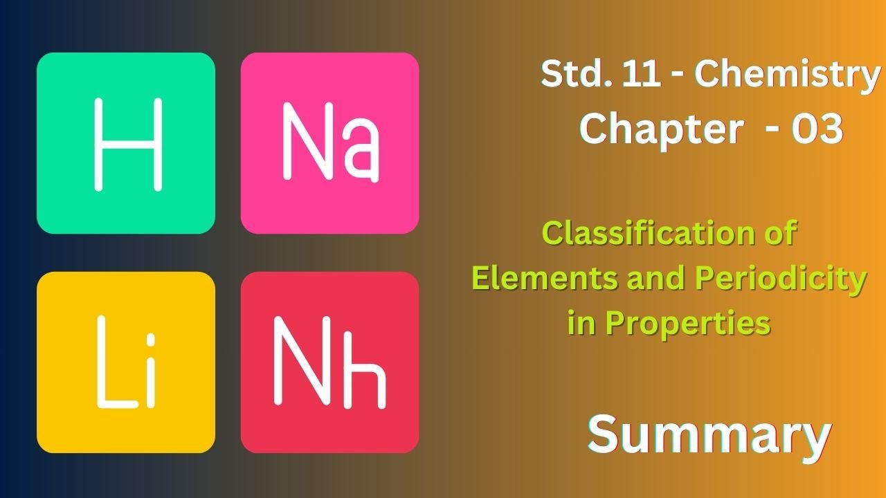 Class 11 Chemistry Chapter 3 | Important Notes & Summary